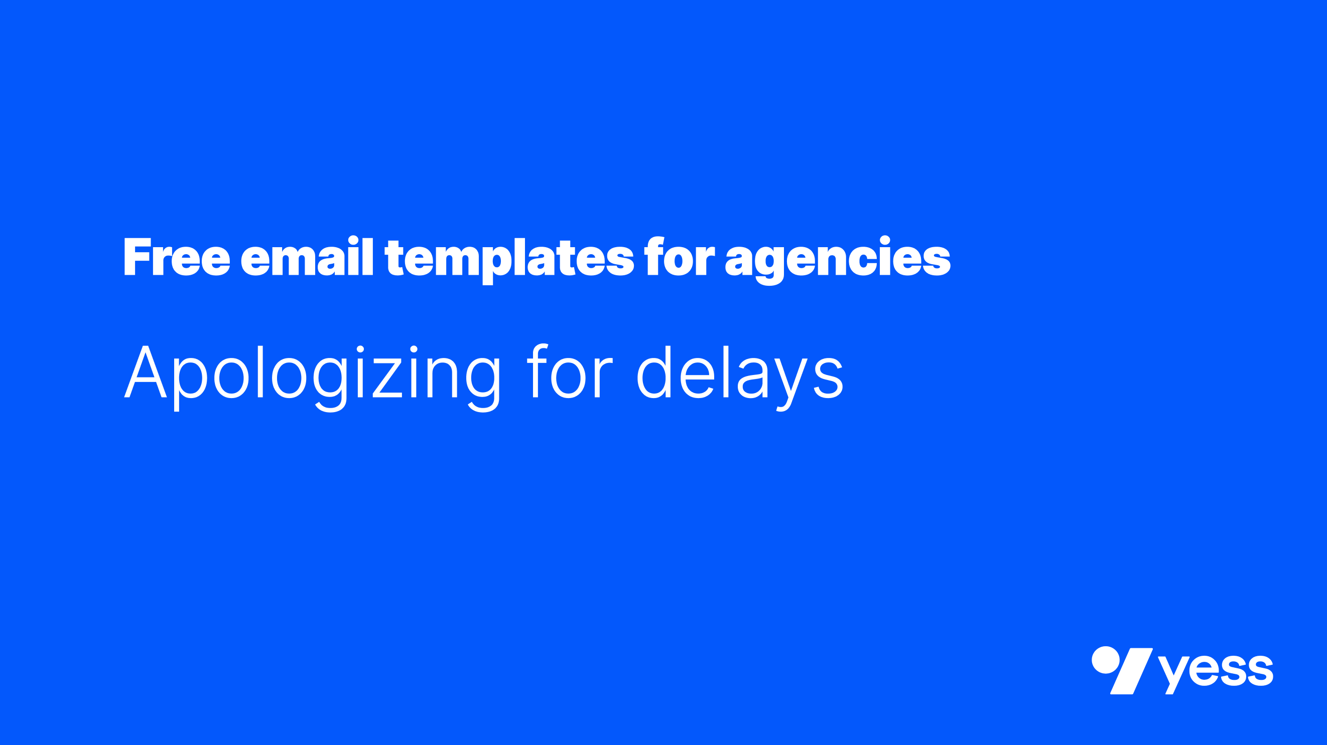 Email templates for apologizing for delays